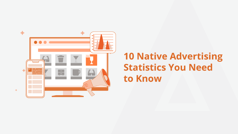 10 Native Advertising Statistics To Know [January 2025]
