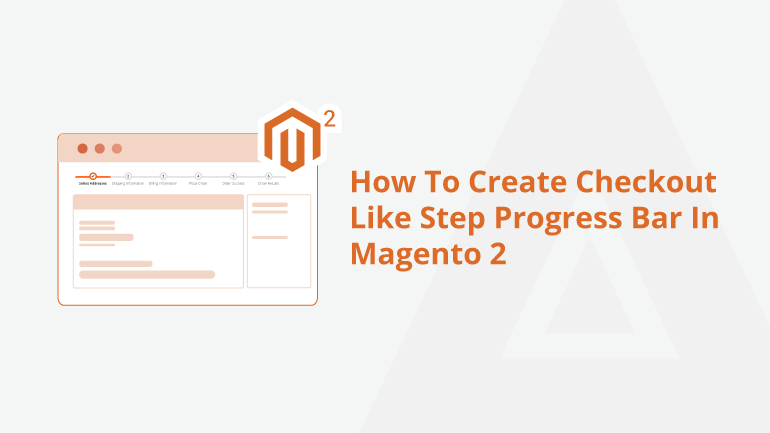 How To Create Checkout-like Step Progress Bar In Magento 2