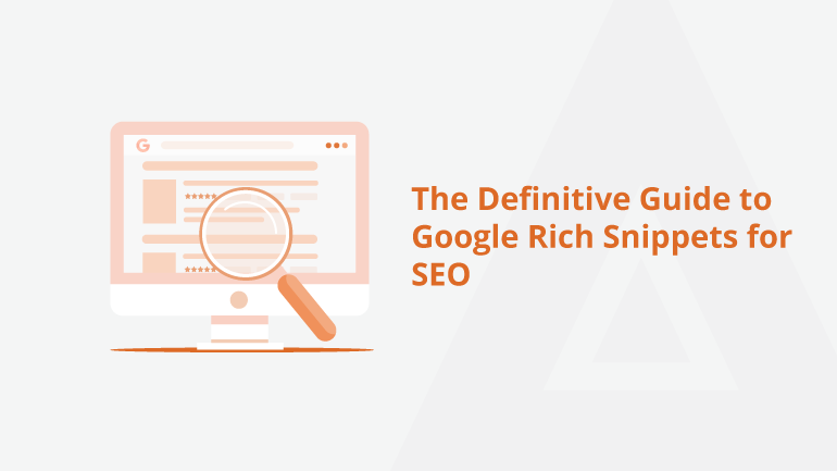 The Definitive Guide To Google Rich Snippets For SEO [2024]