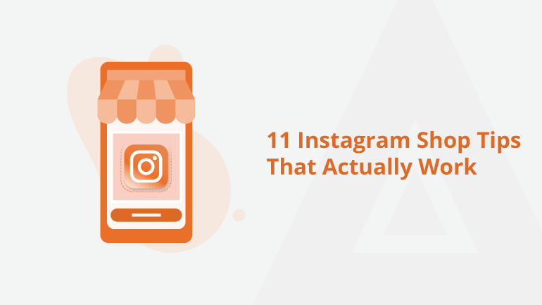 11 Instagram Shop Tips That Actually Work In 2024