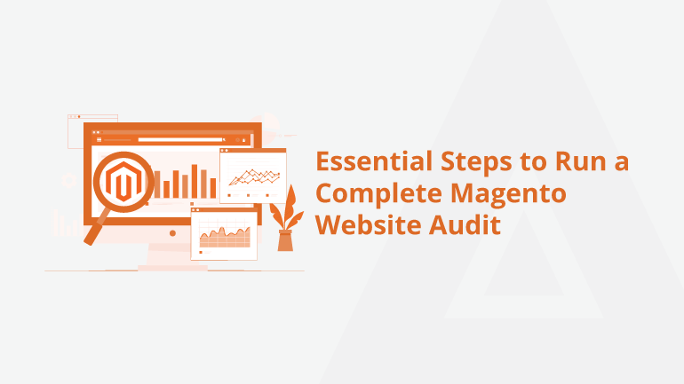 The Ultimate Magento Website Audit Checklist 2025