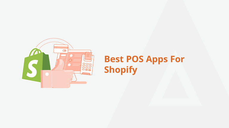 5 Best POS Apps For Shopify (Point Of Sale Apps)
