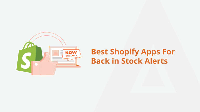 5 Best Shopify Back In Stock Apps [Restock Alerts]