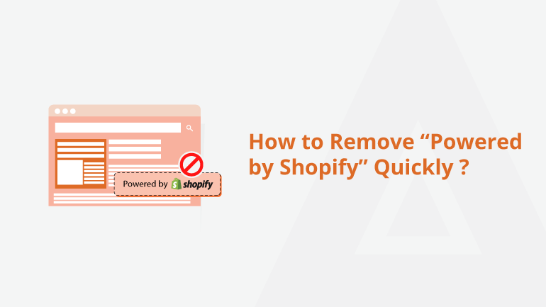 How To Remove Powered By Shopify From Footer?