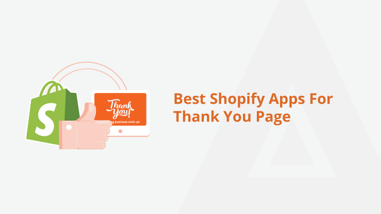 9 Best Shopify Apps For Thank You Page