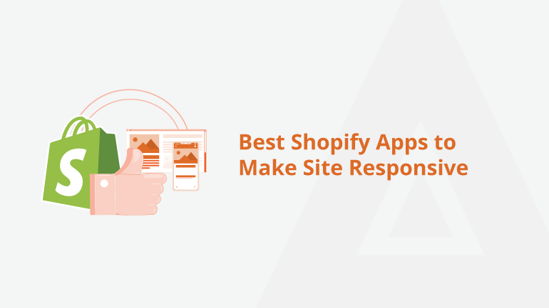 8 Best Shopify Apps To Make Site Responsive