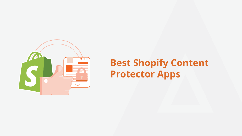 5 Best Shopify Content Protector Apps In 2025