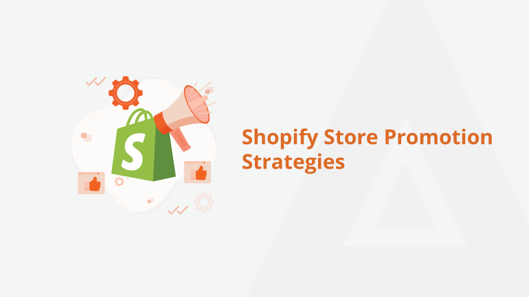 How To Promote Shopify Store In 2025: 21 Actionable Tips