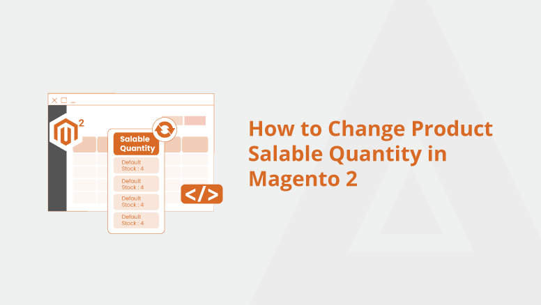 Learn How To Change Product Salable Quantity In Magento 2