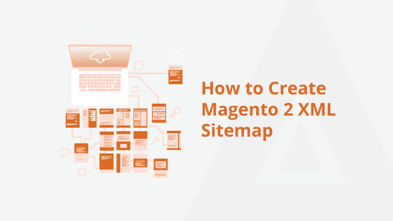 How To Create Magento 2 XML Sitemap For Your Website