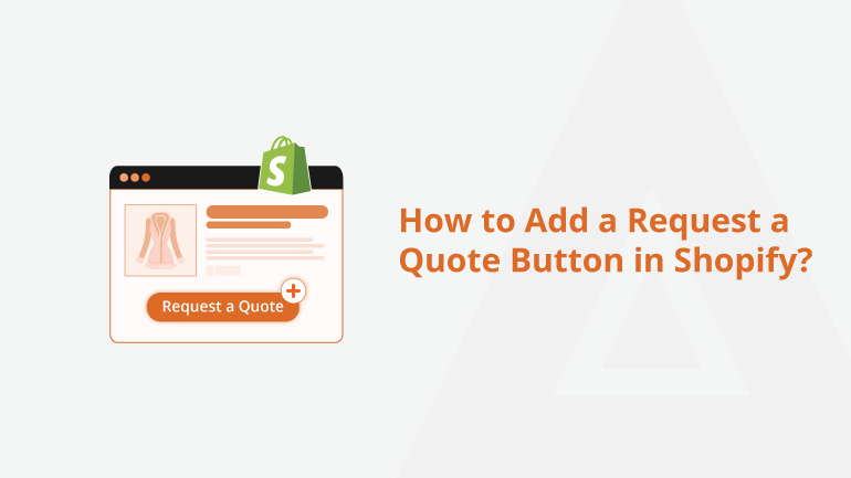 How To Add A Request A Quote Button In Shopify?