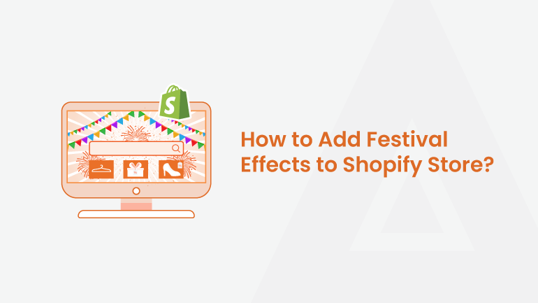 How to Add Festival Effects to Shopify Store?
