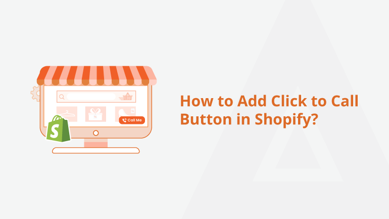 How to Add Click to Call Button in Shopify? - Easy Way