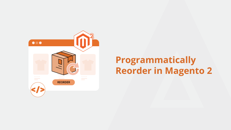 How to Programmatically Reorder in Magento 2? (Get Code)