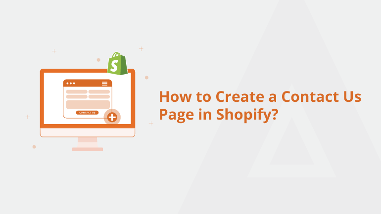 How to Create a Contact Us Page in Shopify?
