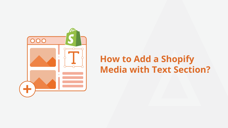 How to Add a Shopify Media with Text Section?