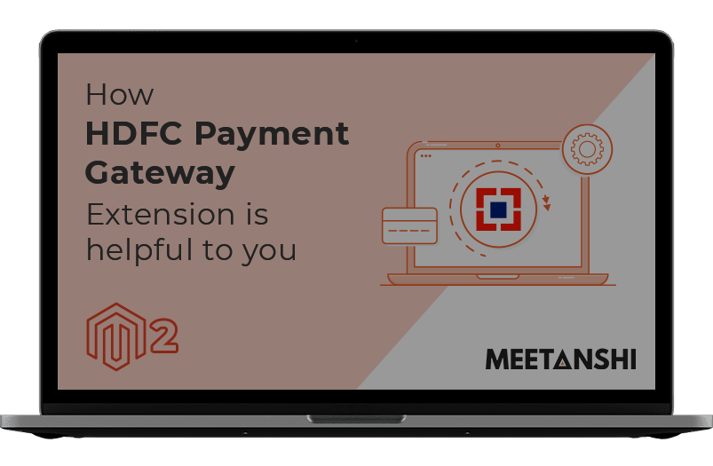 Magento 2 Hdfc Payment Gateway Hdfc Integration For Magento 2